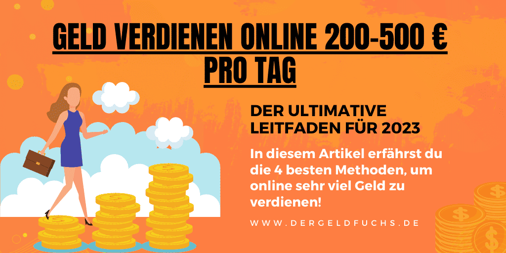 Geld verdienen online 200-500€/Tag: So geht’s in 2023